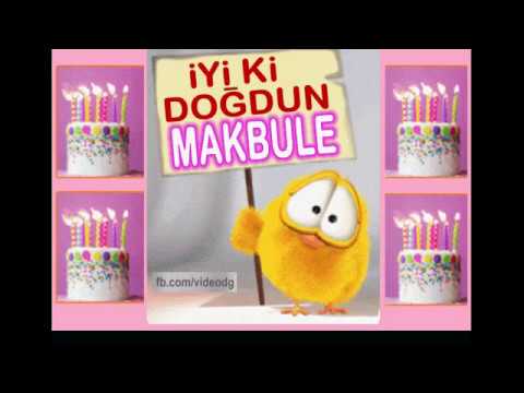 iyi ki doğdun MAKBULE