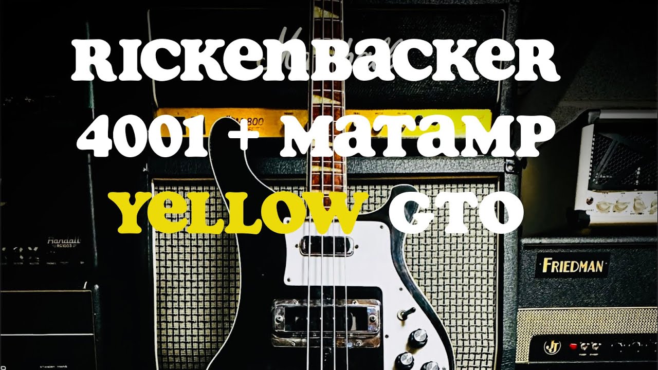 Rickenbacker 4001, Matamp Yellow GTO Demo with Black Art Toneworks ...