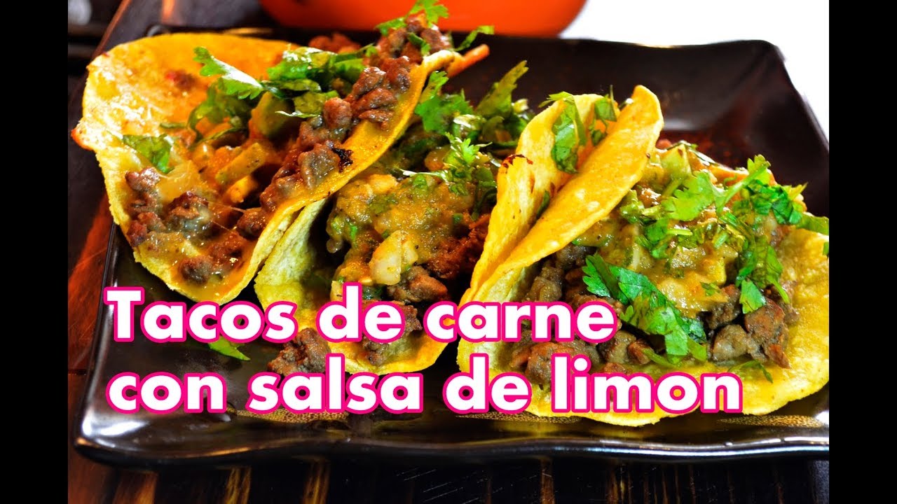 COMO HACER UNOS RICOS TACOS DE CARNE CON SALSA DE LIMON - YouTube