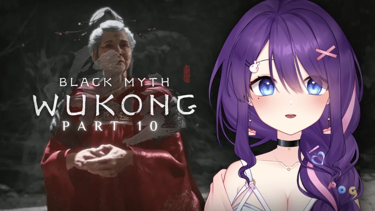 [02/26/25] in a glorpNotL mood 🤡【BLACK MYTH WUKONG PT 10】 - YouTube