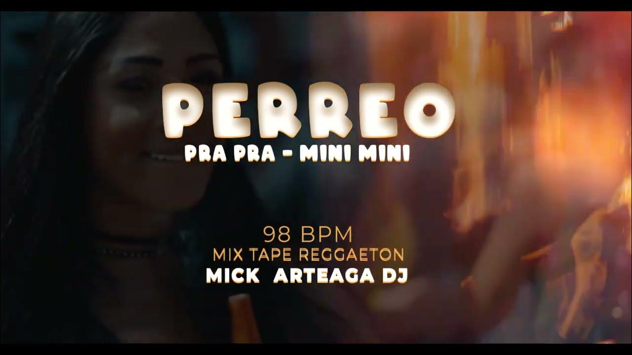 ( 98 bpm ) Mini Mini - Pra pra pra ( Perreo Remix - Mick Arteaga DJ ) - YouTube