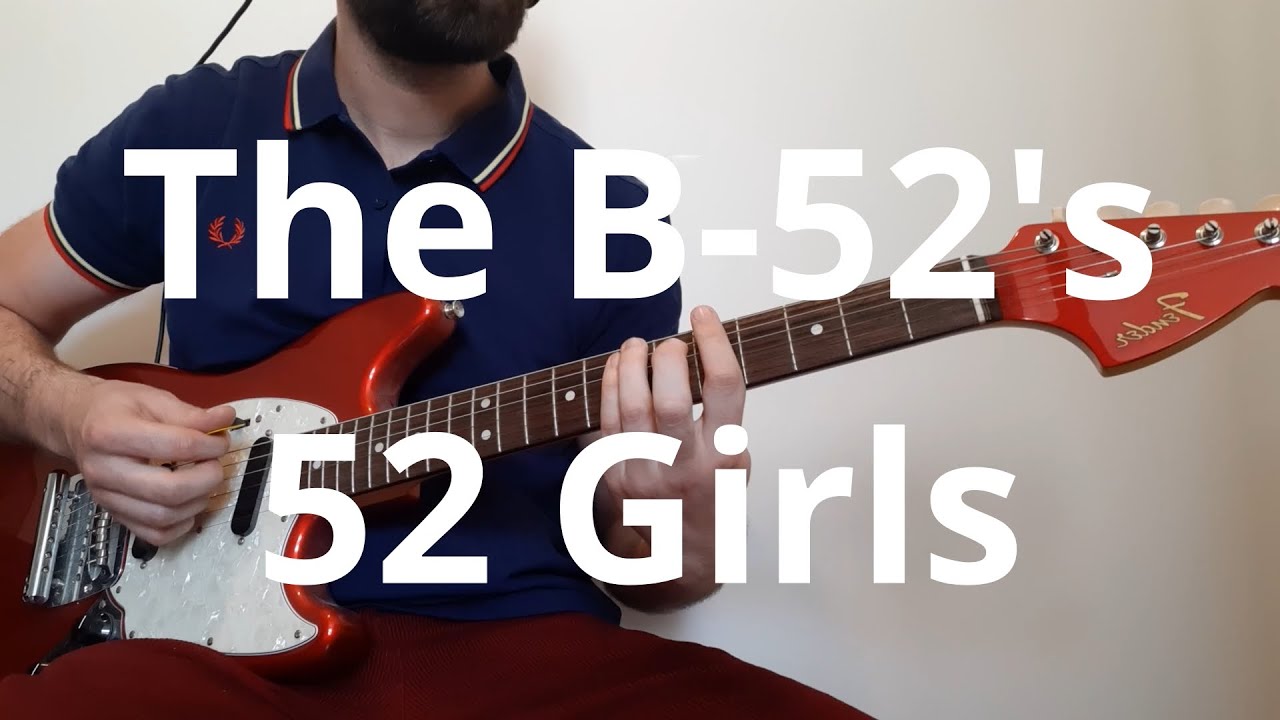The B 52's 52 Girls Guitar Cover - YouTube
