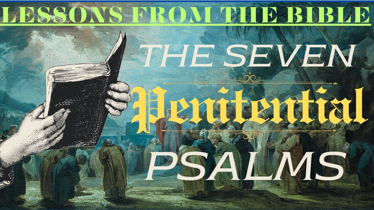 The 7 Penitential Psalms in the Bible. - YouTube