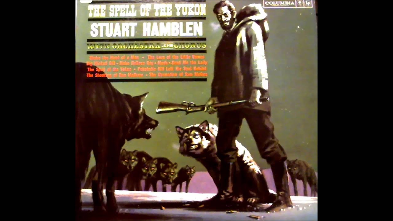 Stuart Hamblen - The Spell Of The Yukon [no adverts] - YouTube