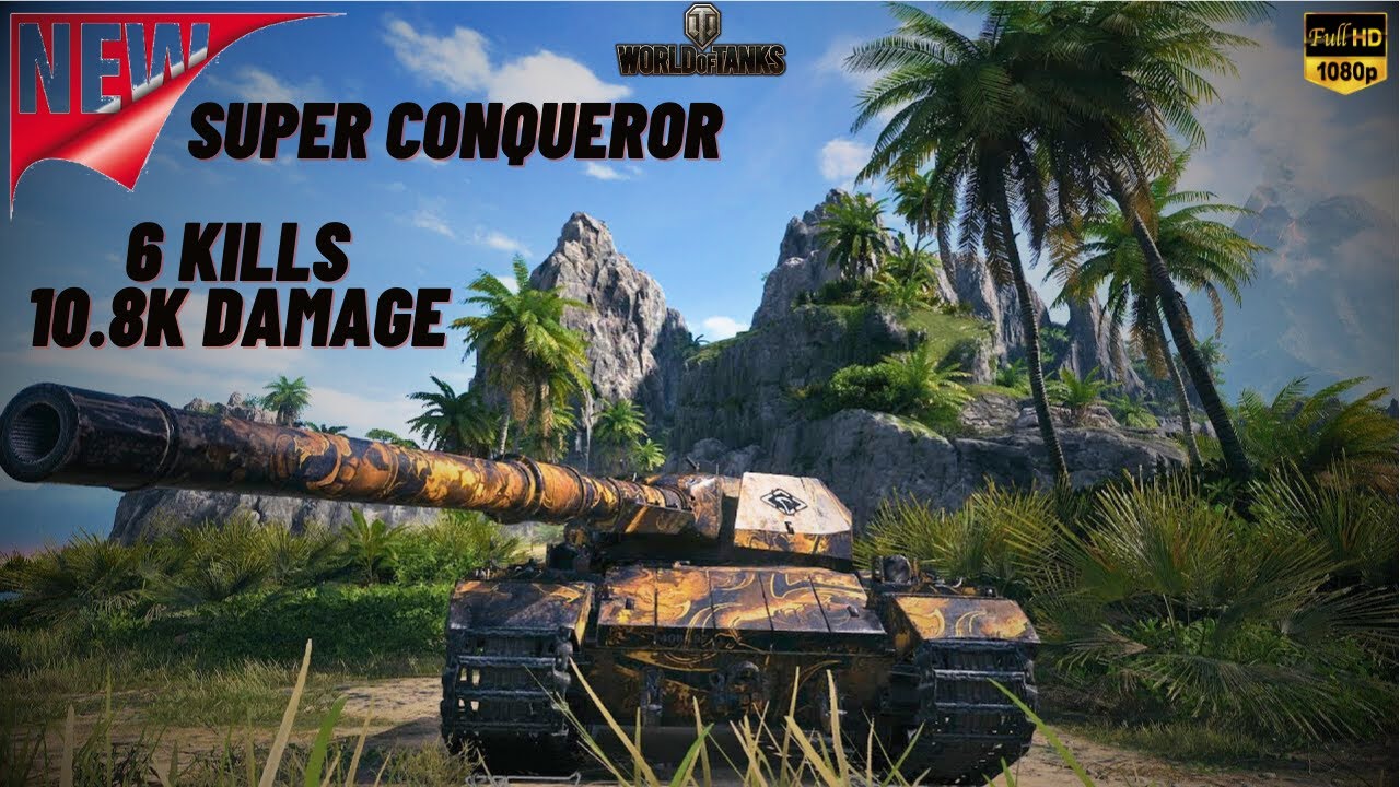 WOT - SUPER CONQUEROR 6 KILLS 10.8K DAMAGE ACE TANKER - World Of Tanks ...