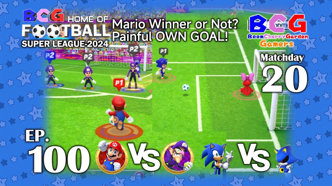 BCG Football Super League 2024 EP 100 MD 20 Mario-Waluigi, Sonic-Metal ...