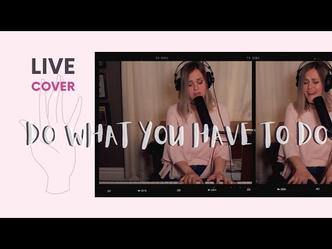 Do What You Have To Do- Sarah McLachlan's COVER by Geneviève Paré