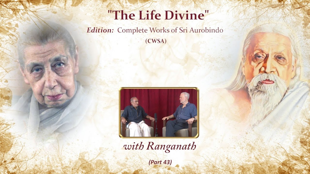 The Life Divine with Ranganath - Part 43 - YouTube