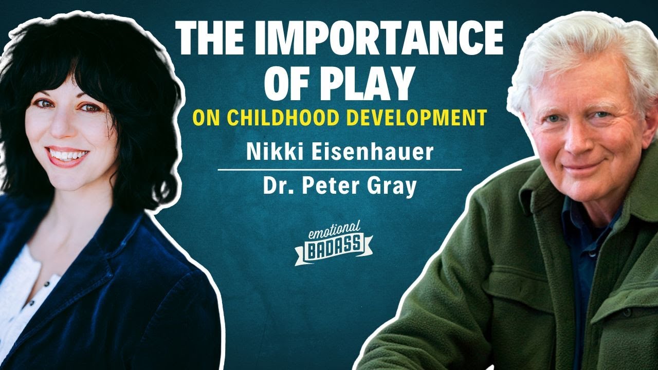 Dr. Peter Gray: How Self-Directed Play Enhances Children's Mental ...