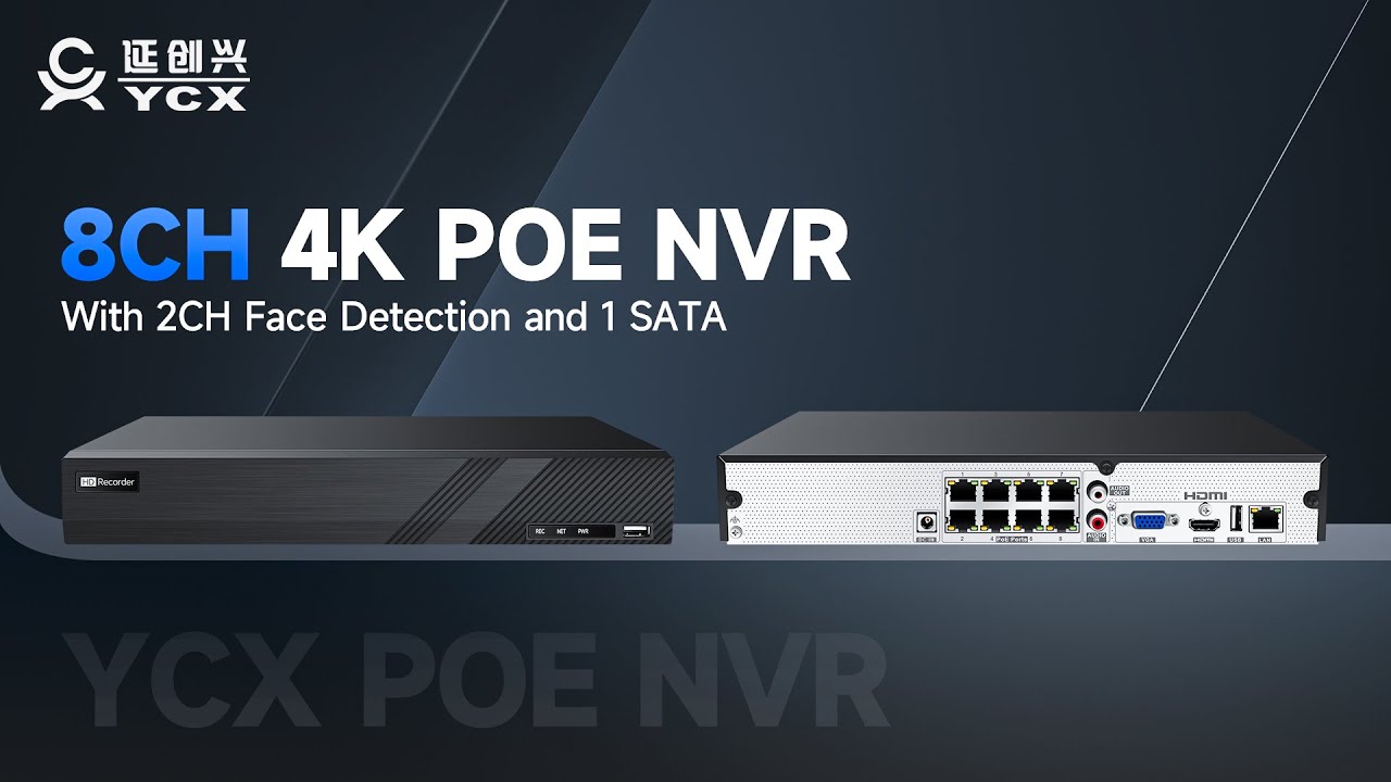 YCX 8CH 4K POE NVR With 2CH Face Detection and 1 SATA. - YouTube
