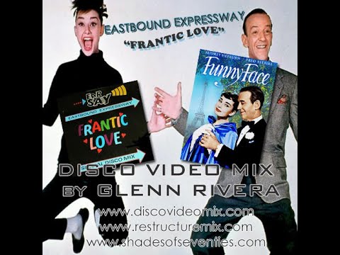 "Frantic Love" by Eastbound Expressway - Disco Video Mix by Glenn ...