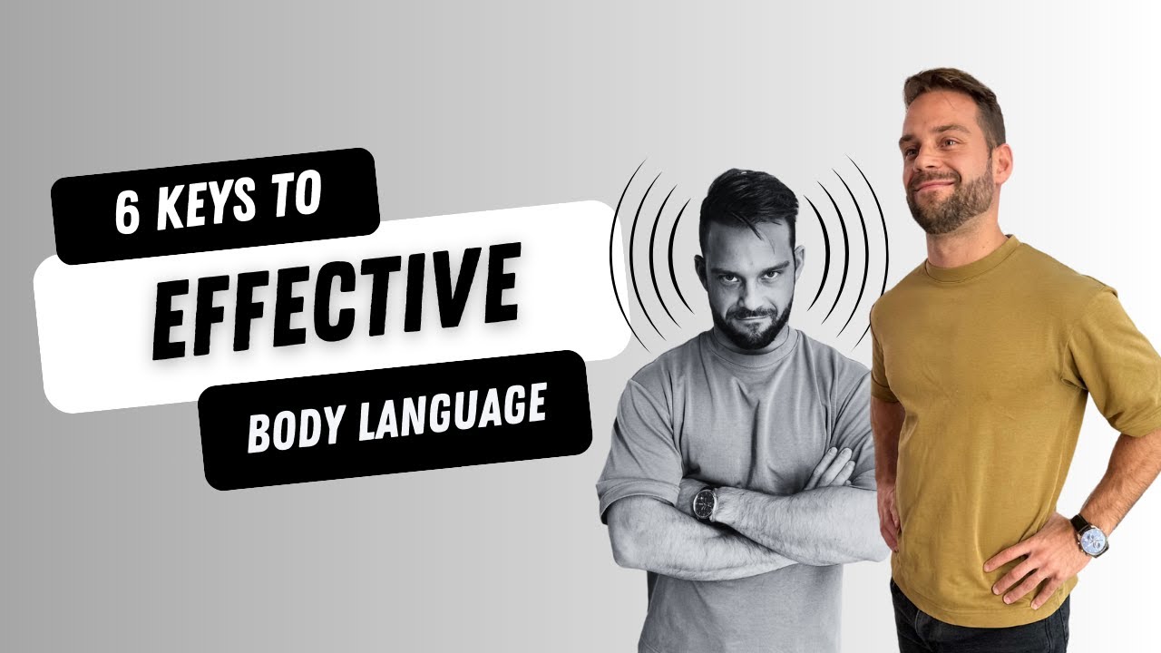 6 Keys To Effective Body Language - YouTube
