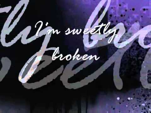 Sweetly Broken Lyrics - YouTube
