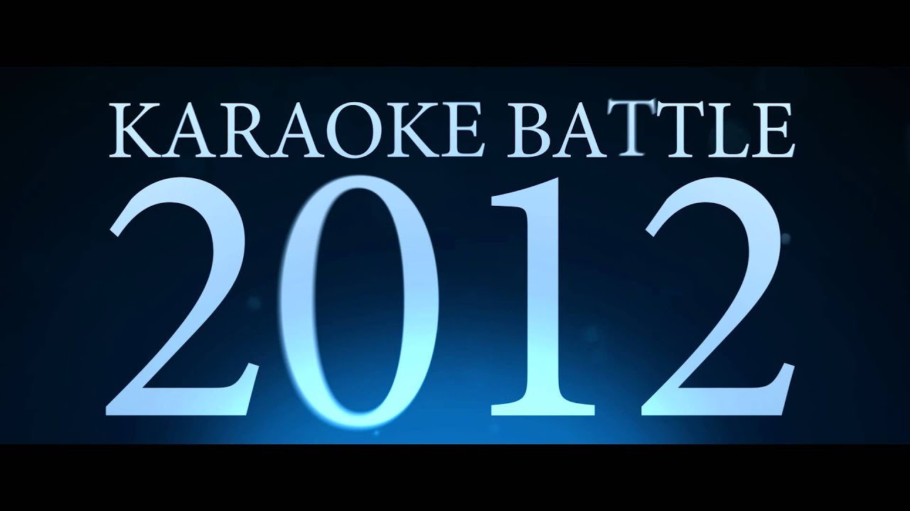 Karaoke battle 2012 - YouTube