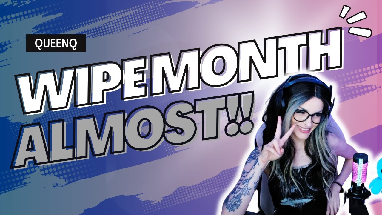 QueenQ - WIPE MONTH!!! ITS ALMOST TIME!!! - Escape From Tarkov - YouTube