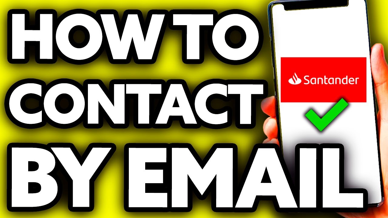 How To Contact Santander UK by Email ?? - YouTube