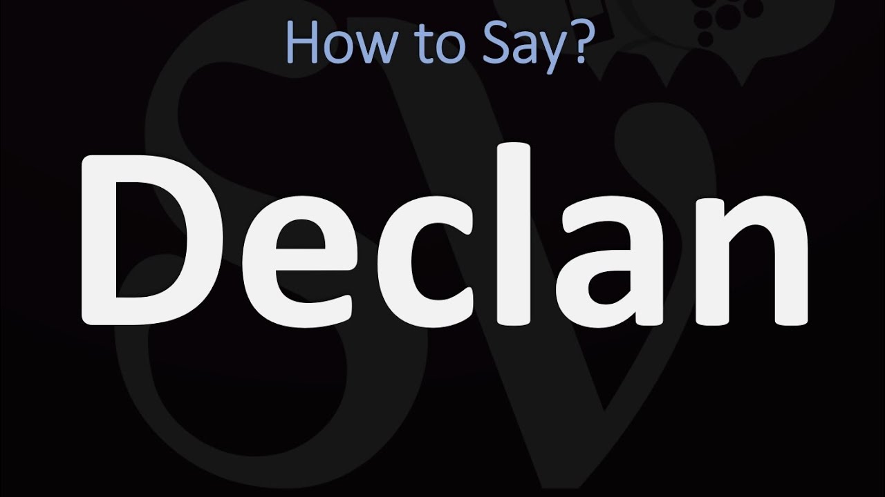 How to Pronounce Declan? (CORRECTLY) - YouTube