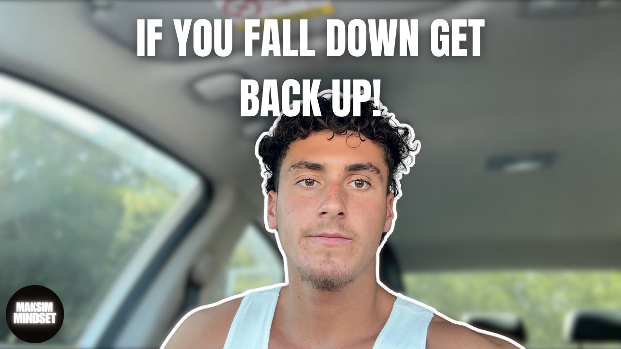 If You Fall Down GET BACK UP G! - YouTube