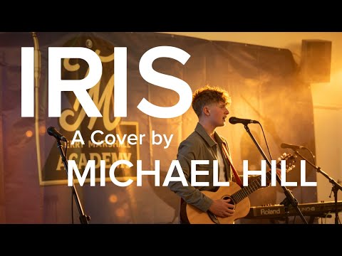 Michael Hill - Iris (Goo Goo Dolls Live Cover)