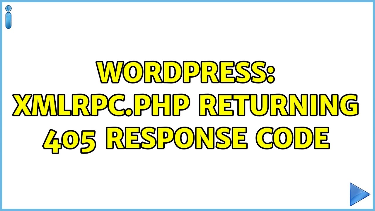 Wordpress: xmlrpc.php Returning 405 Response Code - YouTube
