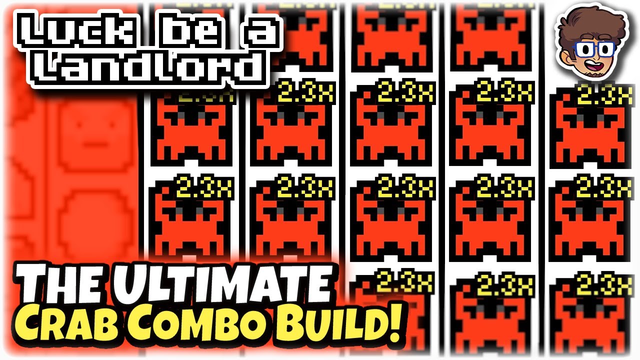 The ULTIMATE Crab Build! | Slot Machine Roguelike | Luck be a Landlord ...