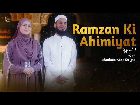 Ramzan 2026 Ki Ahimiyat 🌙✨ | Sana Khan ft Maulana Anas Saiyad | Raunak-E-Ramadan Season 2 Episode 1