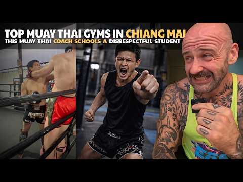 Top 3 Muay Thai Gyms in Chiang Mai 🇹🇭 | One Coach Teaches a Disrespectful Student a Lesson