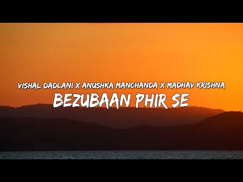 Vishal Dadlani x Anushka Manchanda x Madhav Krishna - Bezubaan Phir Se (ABCD 2'') (Lyrics/बोल) 🎵