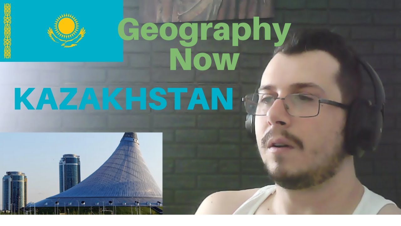 Italian guy reacting to Geography now Kazakhstan REACTION КАЗАХСТАН ...