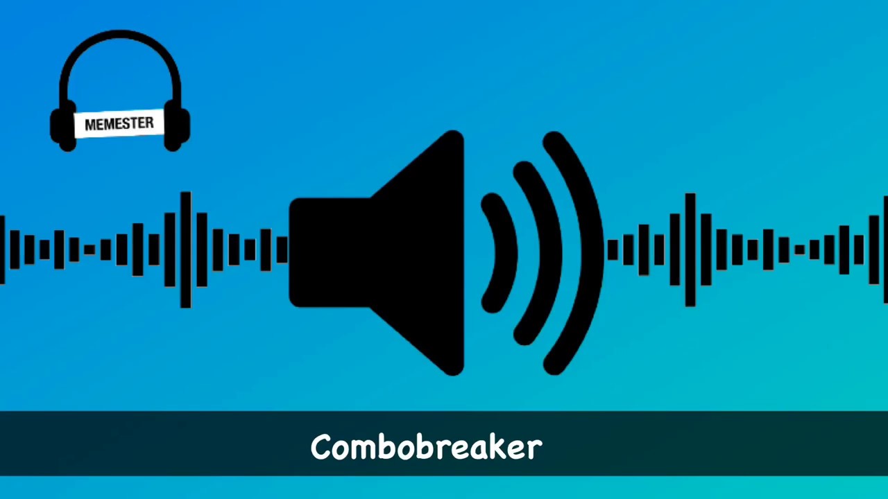 Combo breaker meme sound effect - YouTube