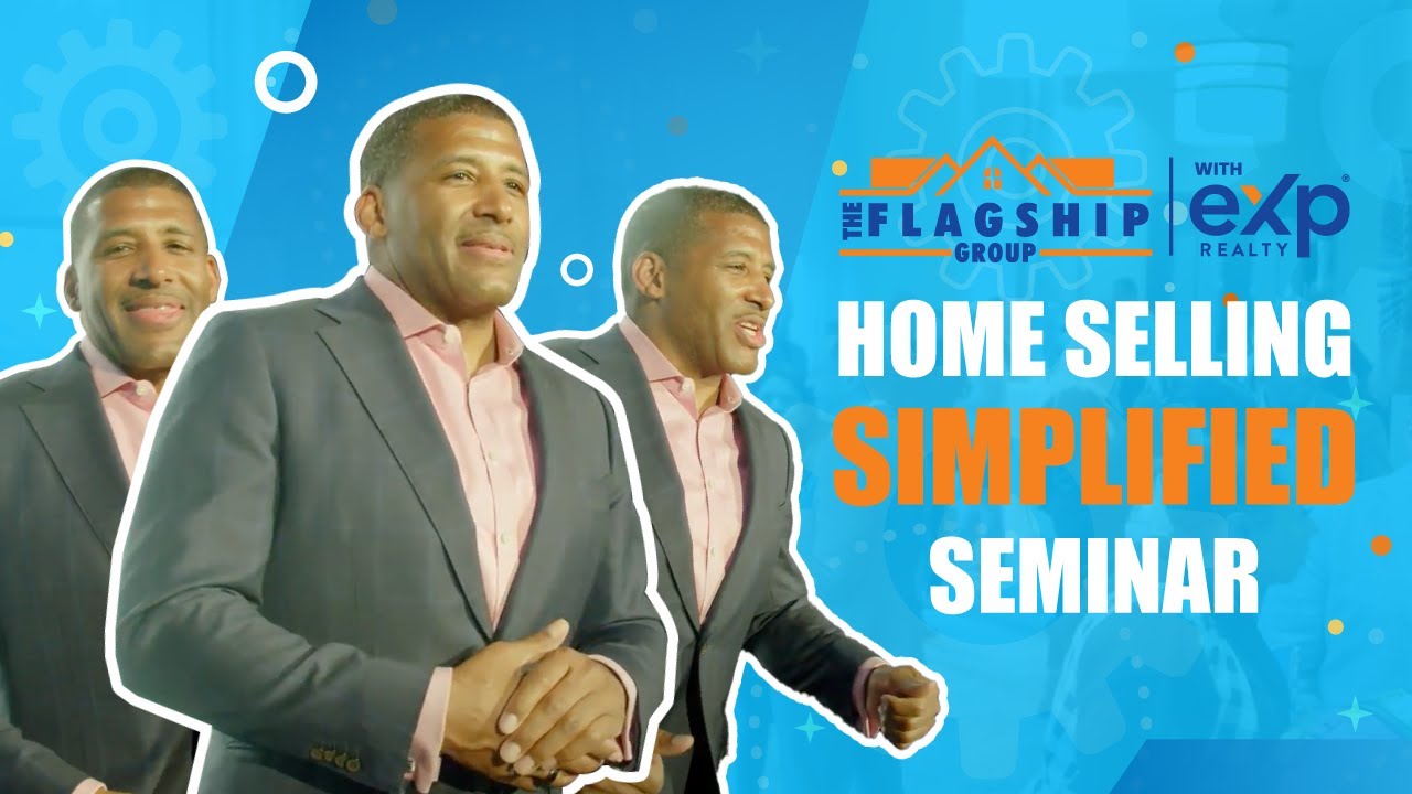 The Flagship Group's Home Selling Simplified Seminar! - YouTube