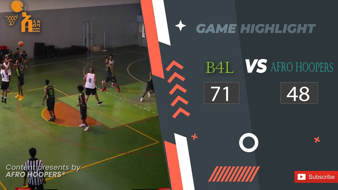 B4L vs Afro Hoopers, Addis Ababa Basketball A League, 2023, Game 24 ...