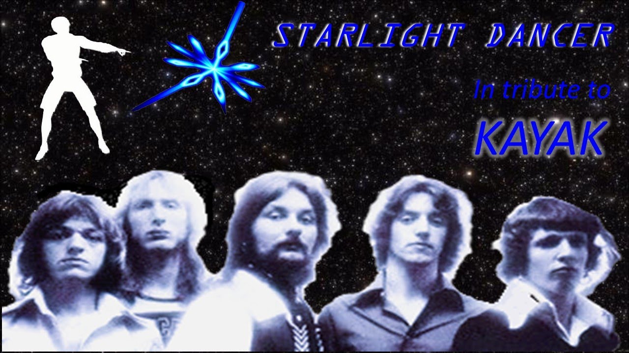 STARLIGHT DANCER – in tribute to KAYAK - YouTube