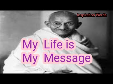 My Life is My Message // Gandhi's Golden words //Inspiration Words ...