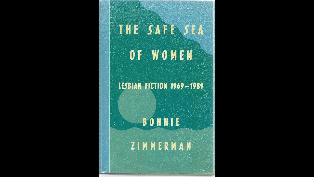 "The Safe Sea of Women" By Bonnie Zimmerman - YouTube