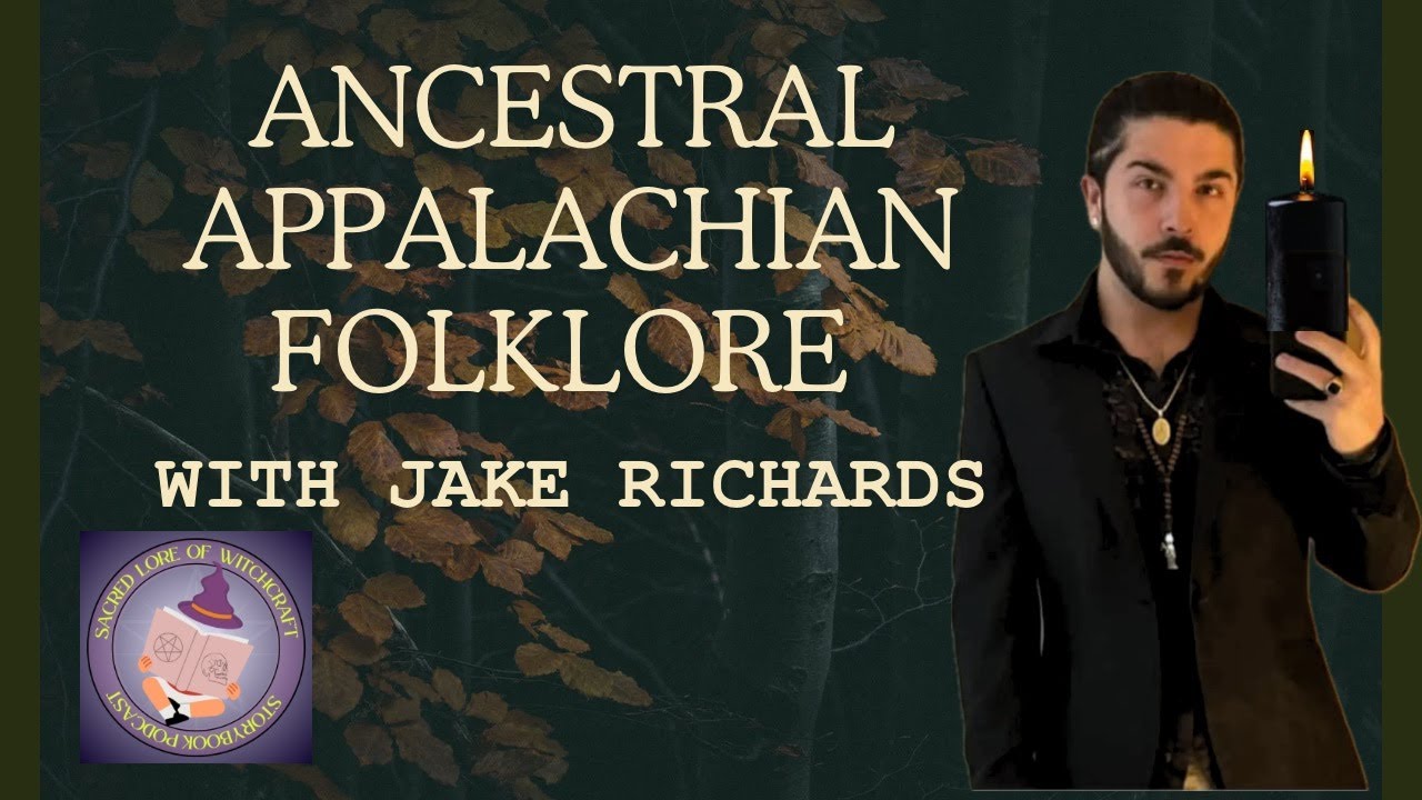 Ancestral Appalachian Folklore with Jake Richards - YouTube