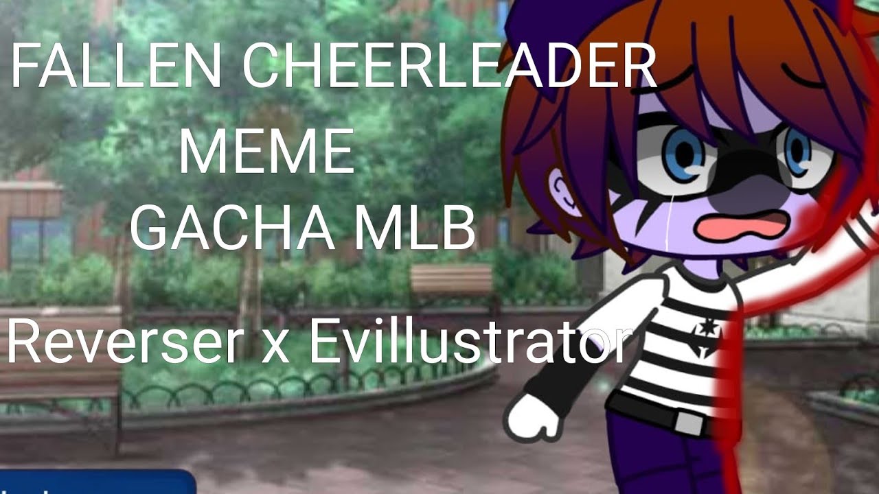 Fallen cheerleader Meme Mlb Reverser x Evillustrator - YouTube