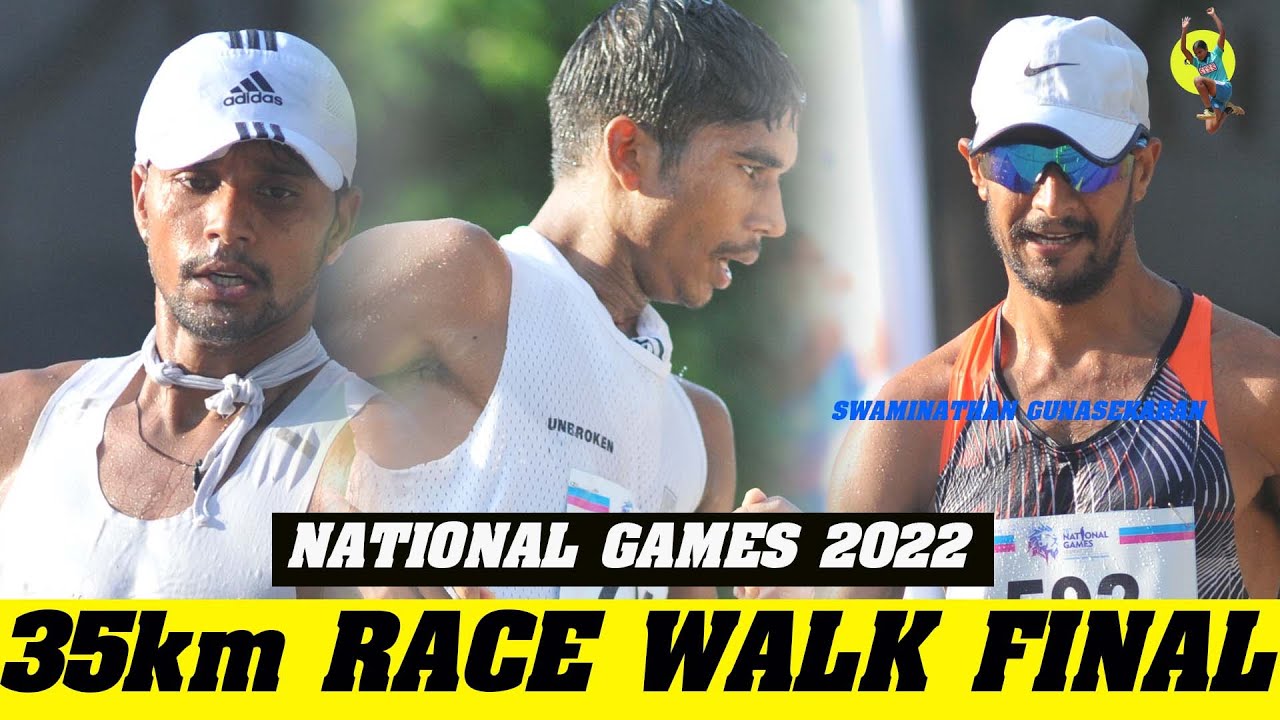 Grueling 35 km race walk Men and women @National Games 2022 - YouTube