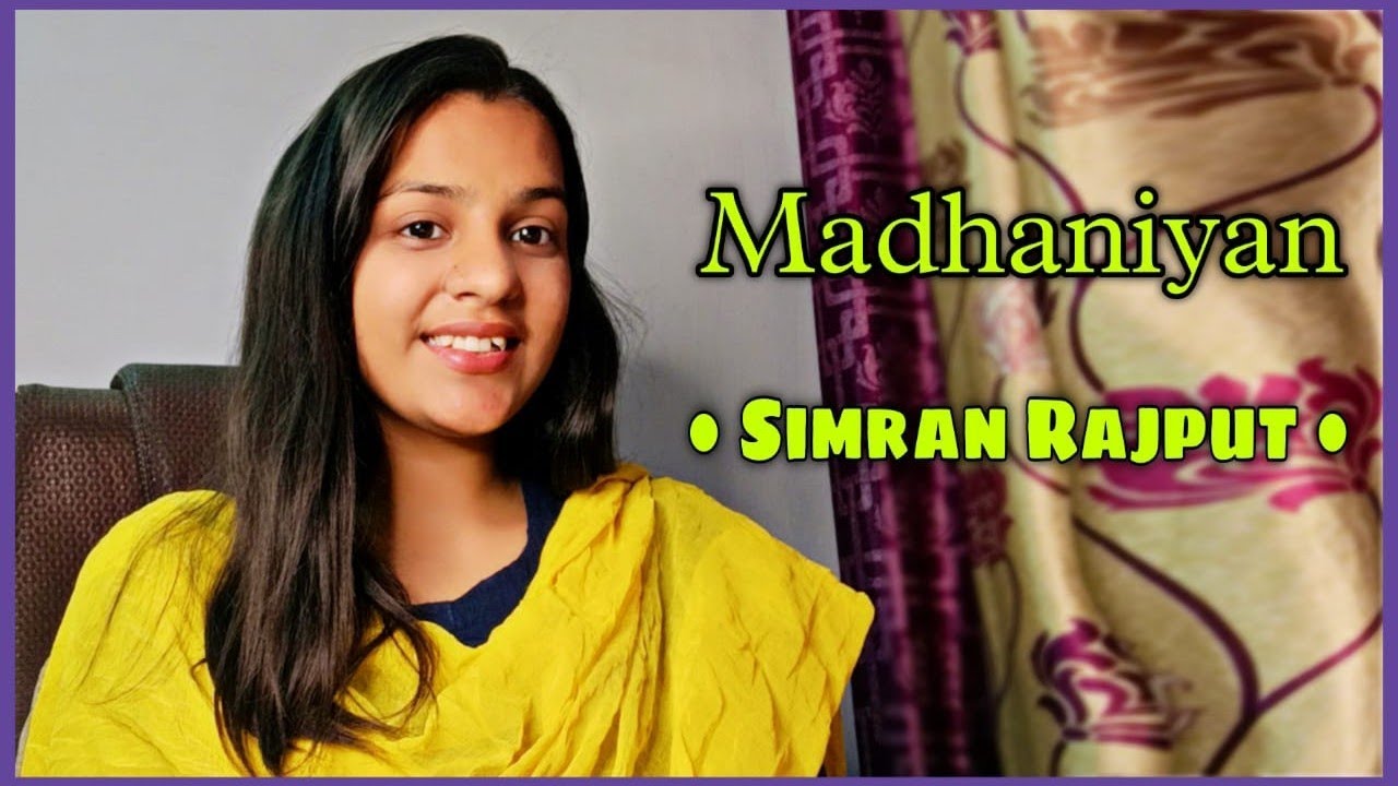 Madhaniyan || Cover || Simran Rajput || Folk Song || - YouTube