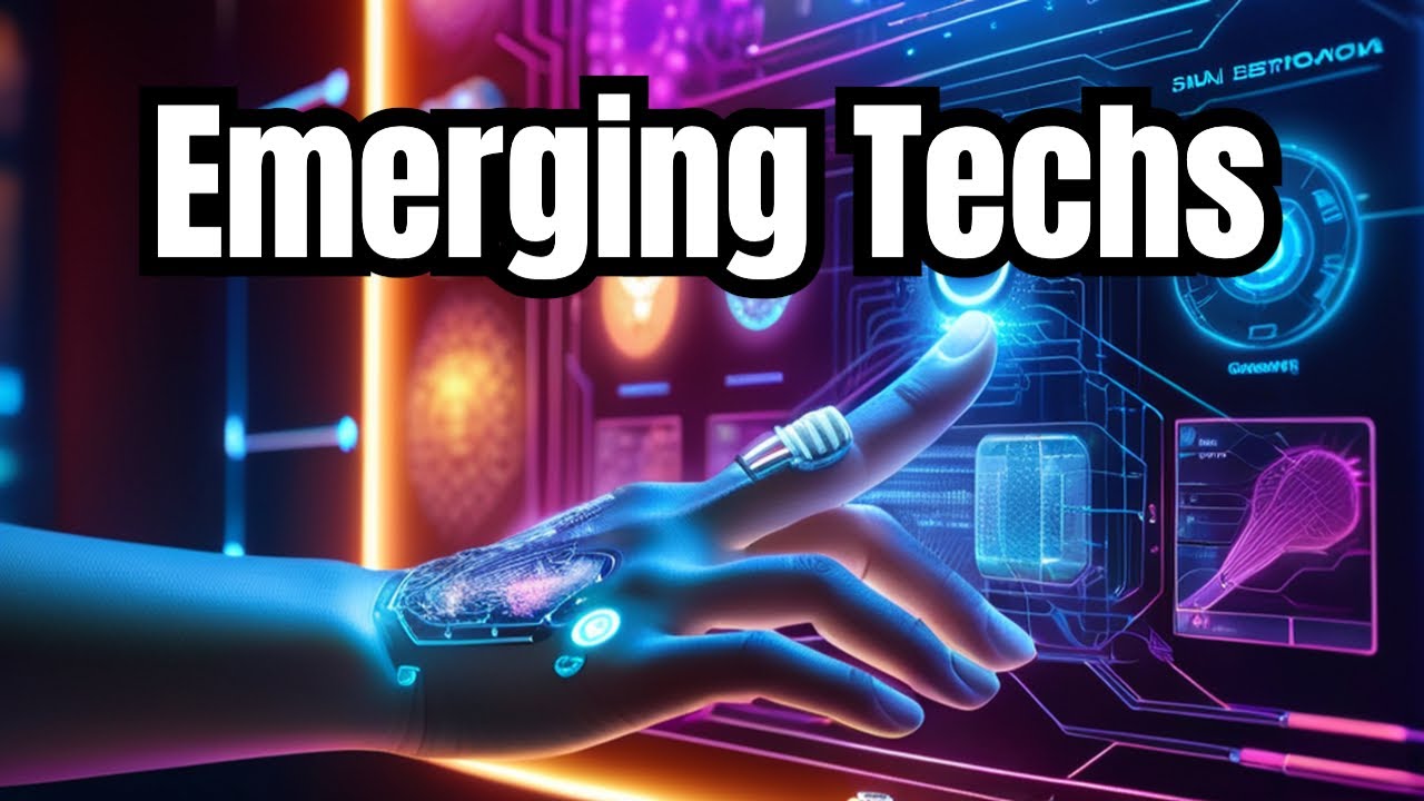 Explore 10 Emerging New Technologies of Today - YouTube