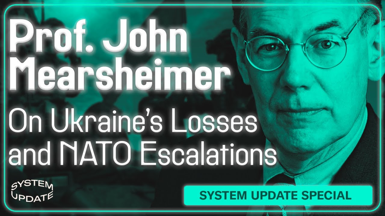 Prof. John Mearsheimer on Ukraine's Losses and NATO Escalations - YouTube