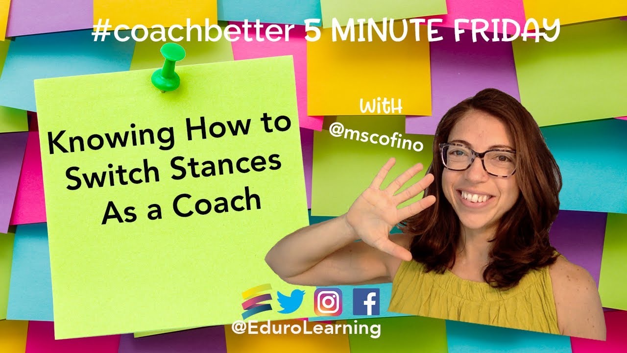 Knowing How to Switch Stances as an Instructional Coach - YouTube