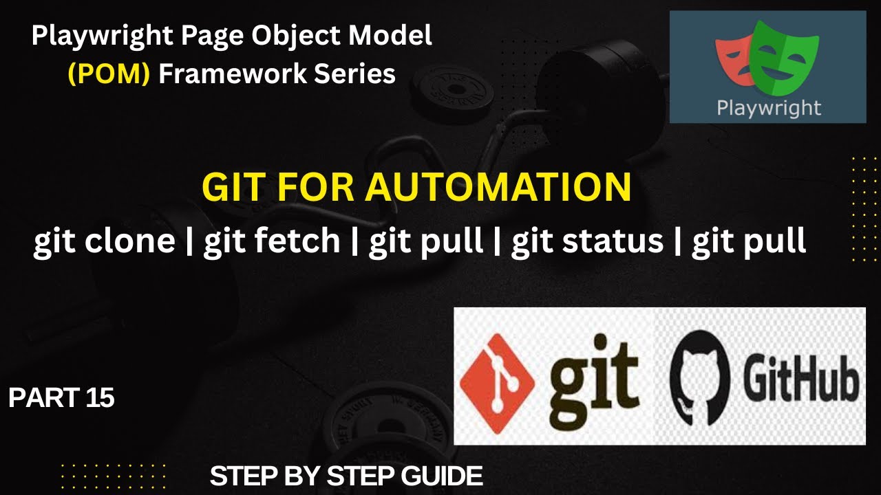 Git & GitHub for Automation Testers | Clone, Fetch, Pull Explained ...