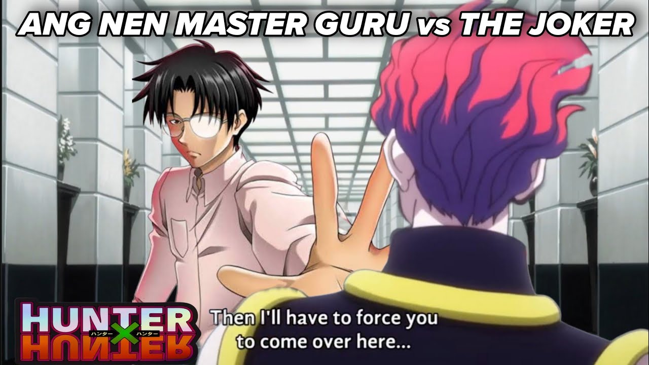 ANG PAG HAHARAP NI HISOKA AT WING | NEN MASTER GURO vs JOKER - YouTube