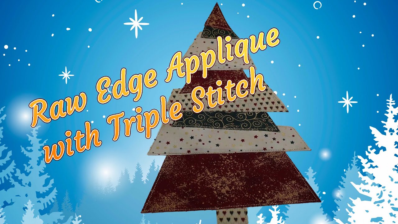 Raw Edge Applique using Triple Stitch - YouTube
