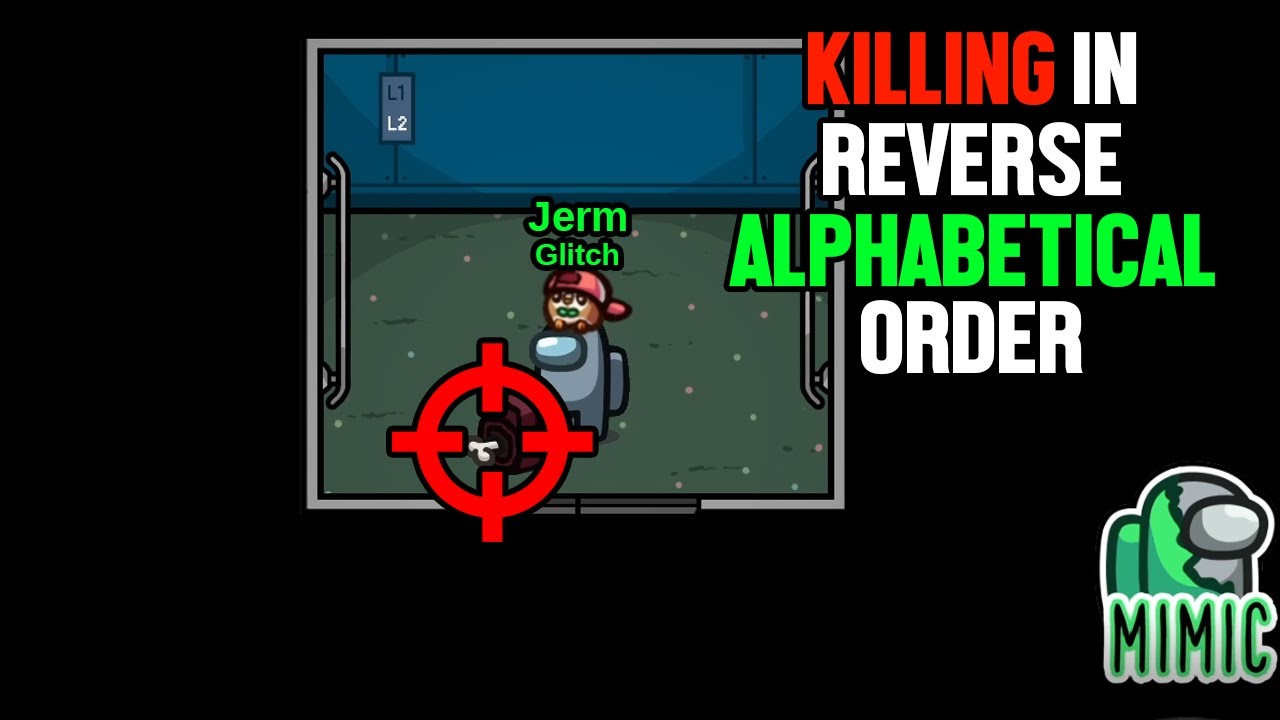 Killer Challenge Kill In REVERSE Alphabetical Order Modded Killer Challenge Kill In REVERSE Alphabetical Order Modded