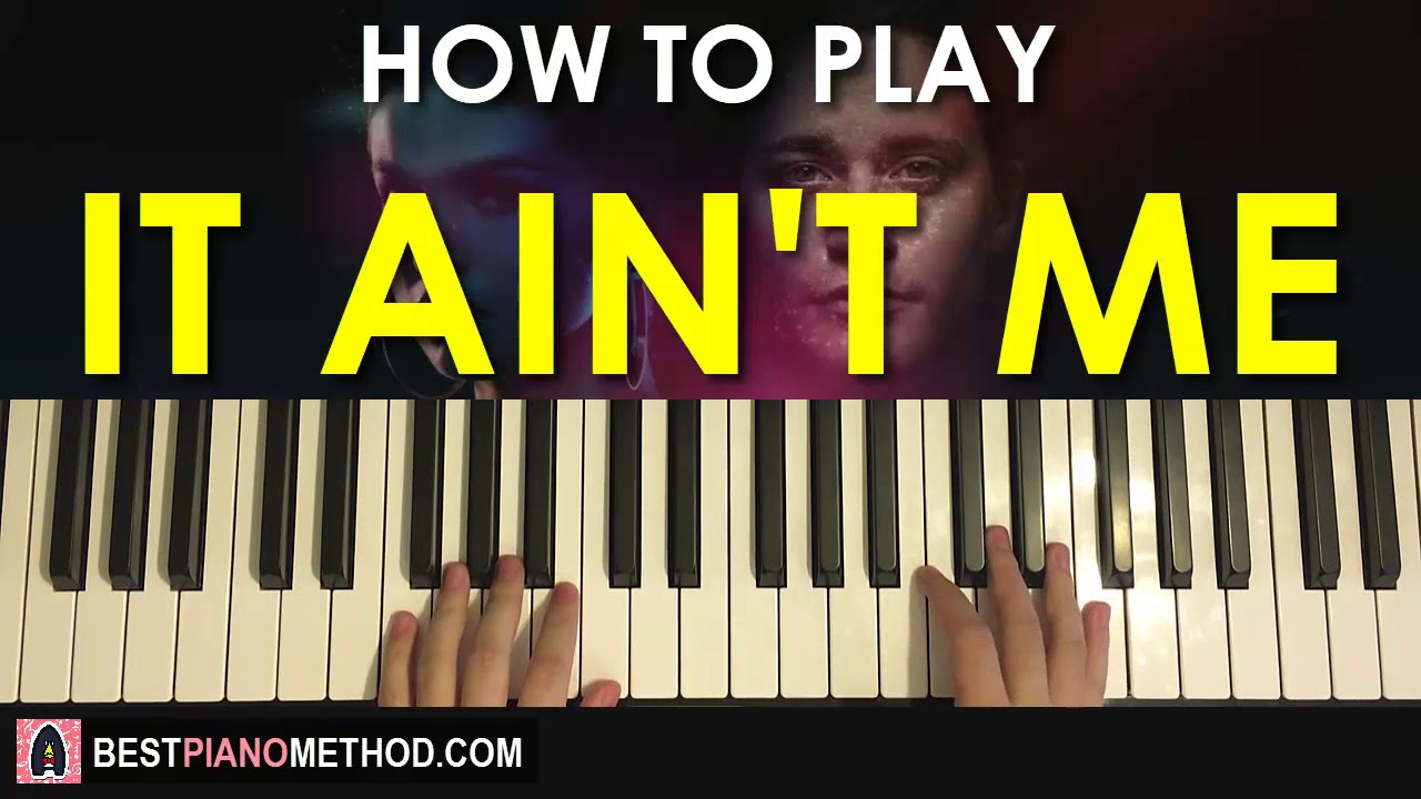 HOW TO PLAY - Kygo, Selena Gomez - It Ain't Me (Piano Tutorial Lesson ...