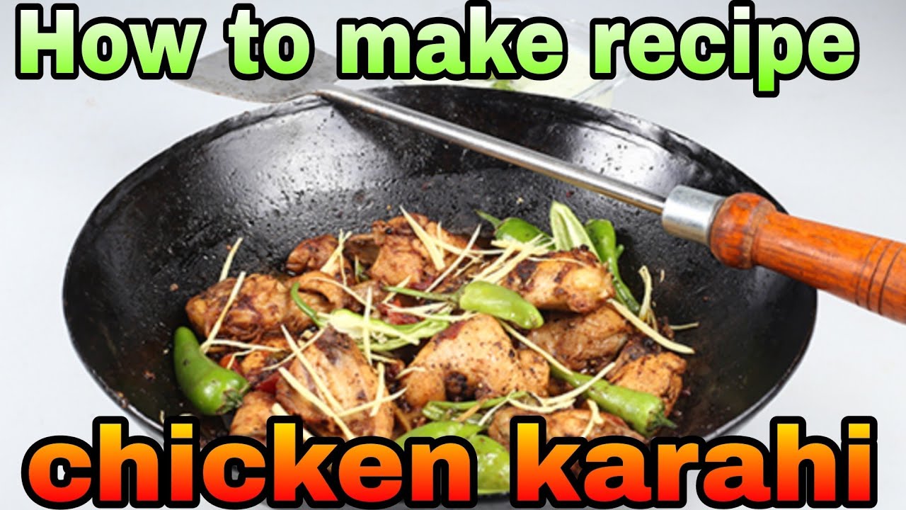 How to make Chicken Karahi Recipe | chicken karahi dish - YouTube