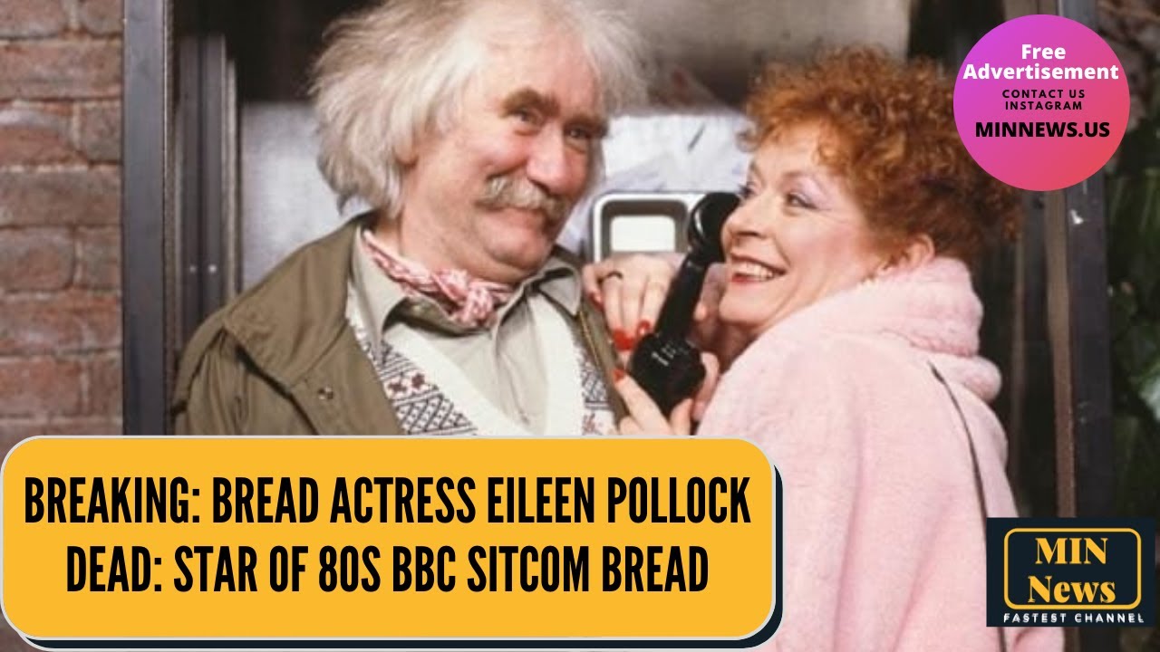 Bread actress Eileen Pollock dead: Star of 80s BBC sitcom Bread who ...