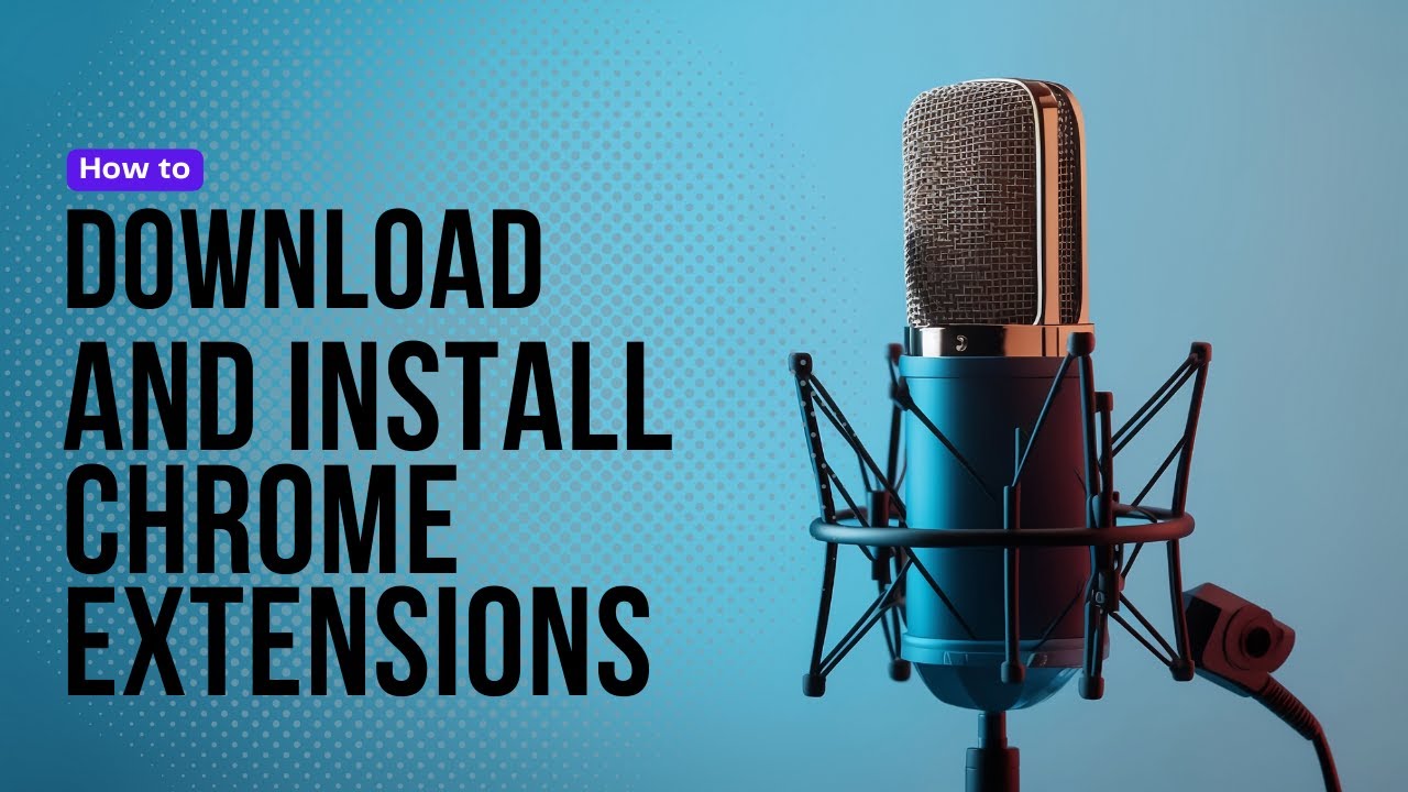 How to Download and Install Chrome Extensions - YouTube